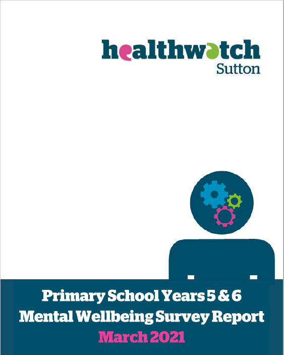 Report: Primary school (years 5 & 6) mental wellbeing | Healthwatch Sutton